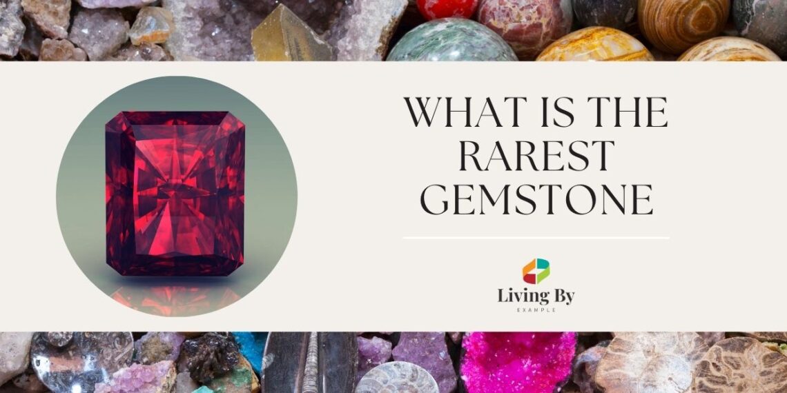 What Is The Rarest Gemstone: Exploring the World's Most Elusive Gemstones