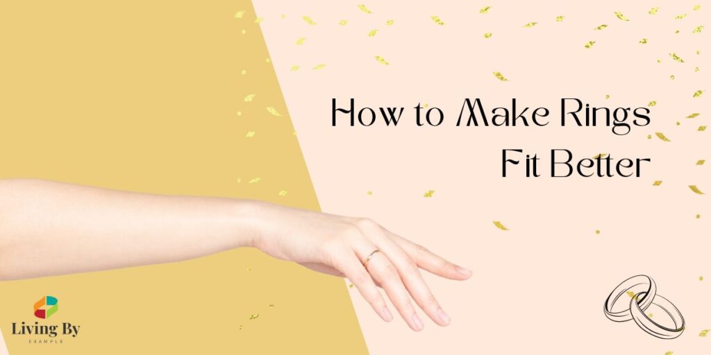 Ring Sizing Solutions: How to Make Rings Fit Better