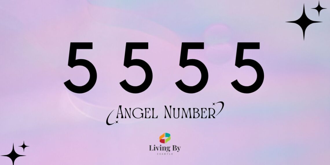 What Does The Angel Number 5555 Mean 
