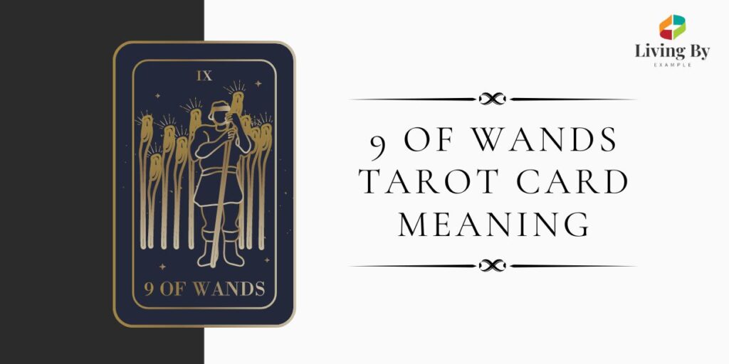 9 Of Wands Tarot Card Meaning: What You Need to Know