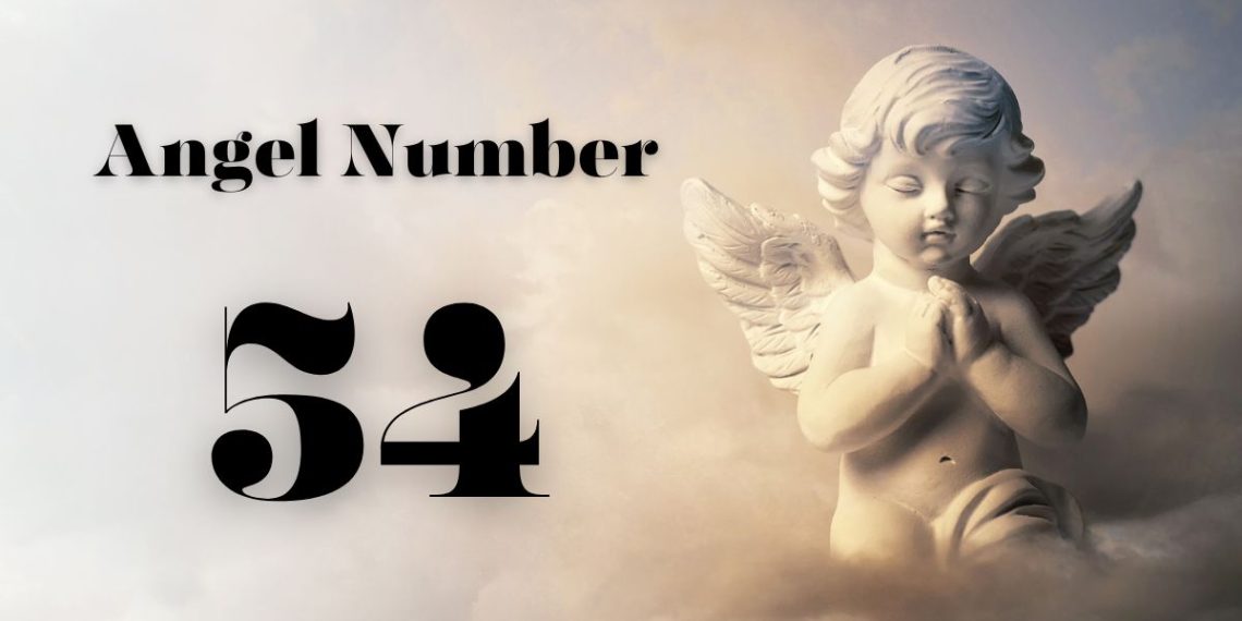 Understanding Angel Number 54 Meaning
