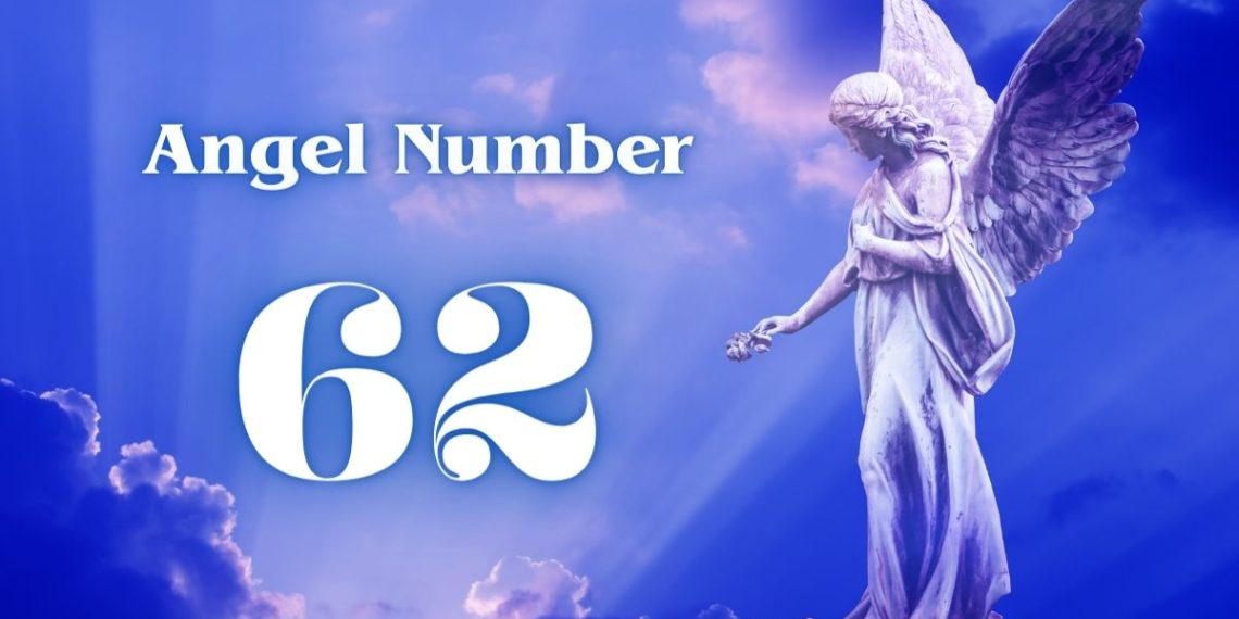 Understanding Angel Number 62 Meaning