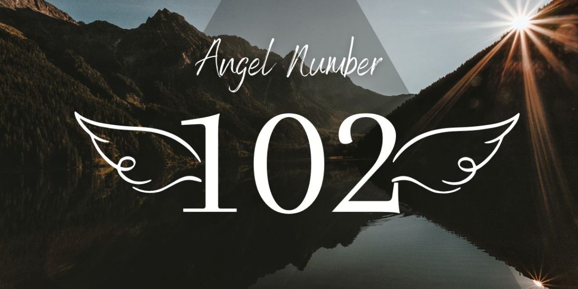 Understanding Angel Number 102 Meaning