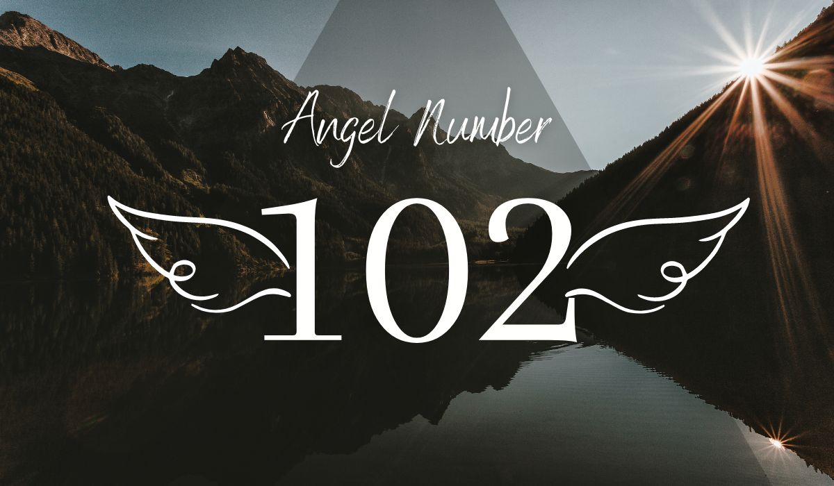 Understanding Angel Number 102 Meaning