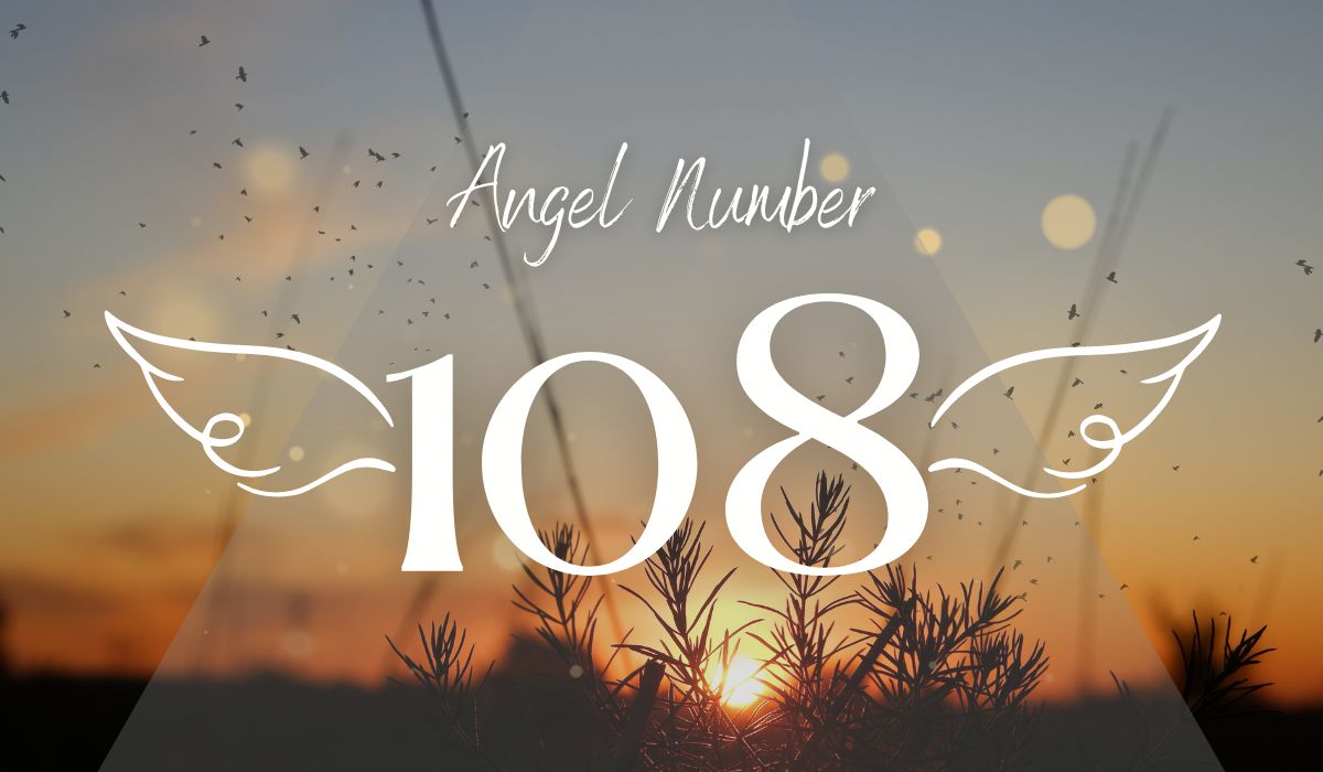 Understanding Angel Number 108 Meaning