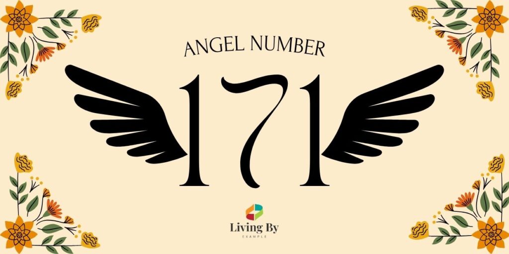 Understanding Angel Number 171 Meaning