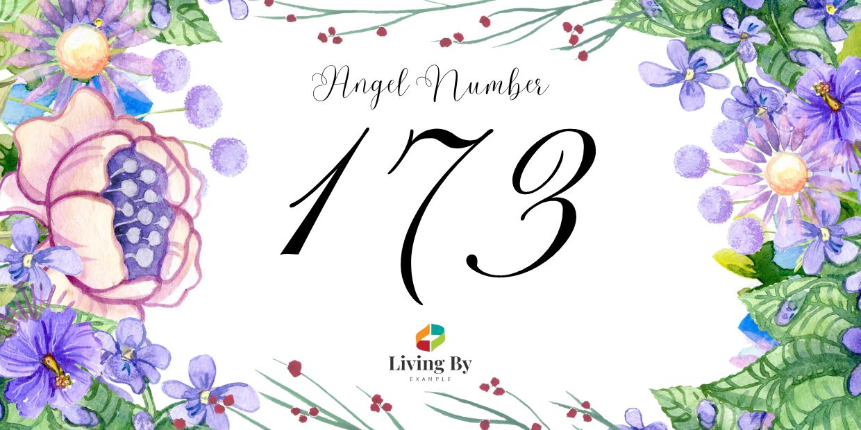 Understanding Angel Number 173 Meaning